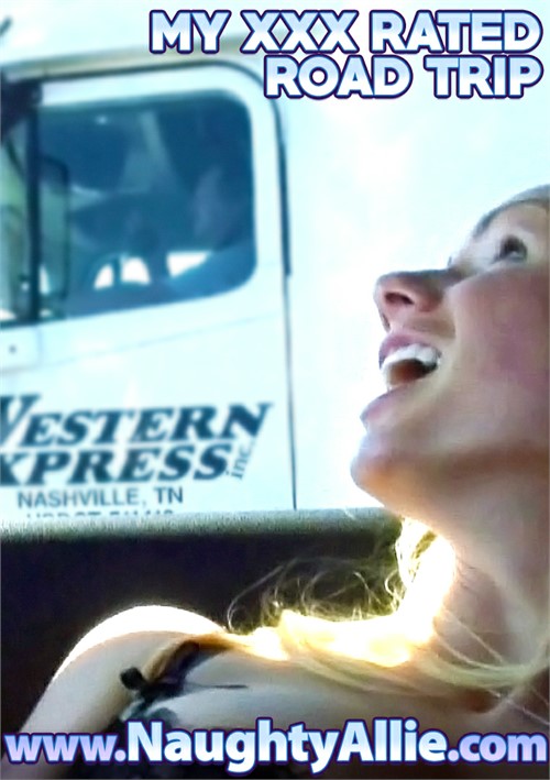 My Xxx Rated Road Trip By Naughtyallie Hotmovies 5538