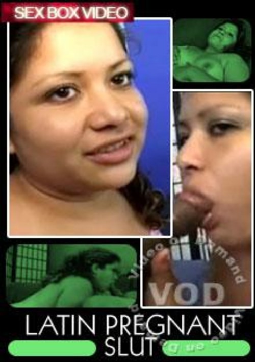 Latin Pregnant Slut By Sex Box Video Hotmovies