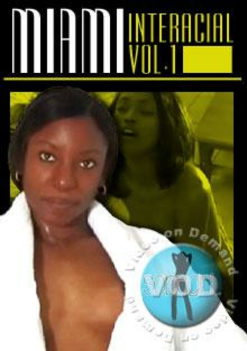 Miami Interracial Vol 1 By Sobegirl Hotmovies 4062