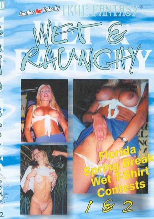 Wet And Raunchy By True Fantasy Hotmovies