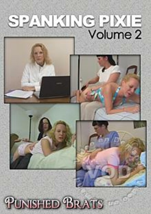 Spanking Pixie Volume 2 By Punishedbrats Hotmovies
