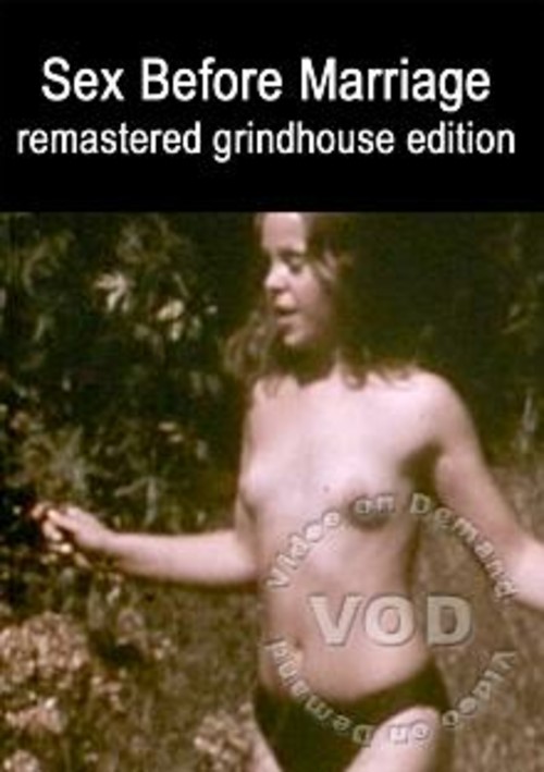 Sex Before Marriage Remastered Gridhouse Edition Streaming Video At Freeones Store With Free