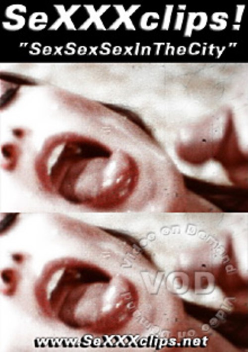 Sex Sex Sex In The City By Sexxxclips Hotmovies
