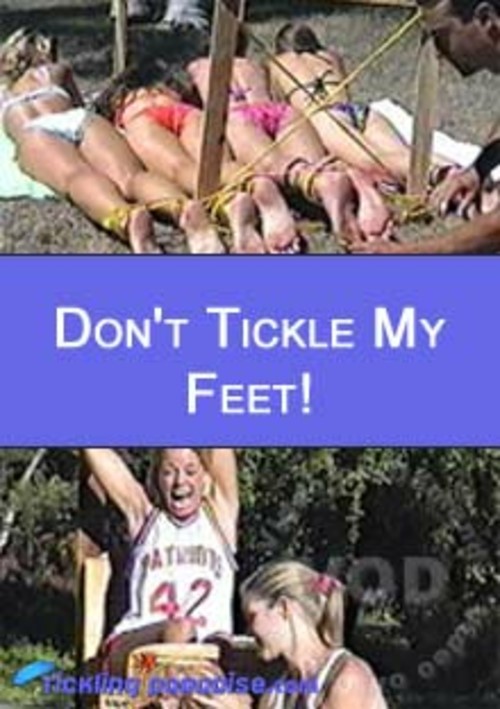 Dont Tickle My Feet 2001 By Ticklingparadise Hotmovies