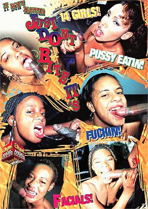 It Dont Matter Just Dont Bite It 5 1999 By Elegant Angel Hotmovies