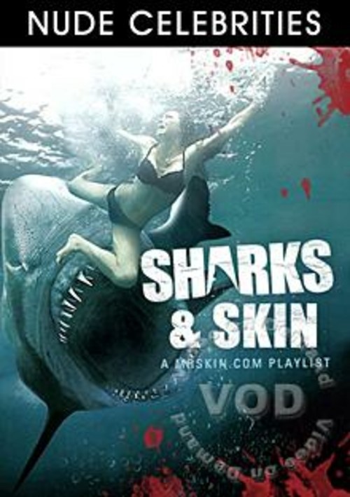 Sharks And Skin By Mr Skin Hotmovies