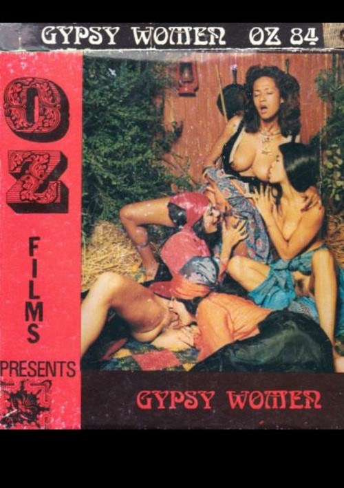 Oz Films 84 Gypsy Women 1976 By Alpha Beta Media Hotmovies