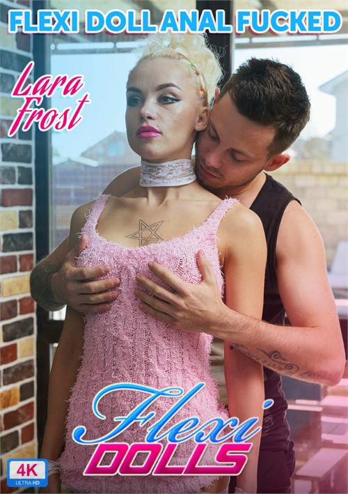 Flexi Doll Anal Fucked Lara Frost 2022 By Flexidolls Hotmovies