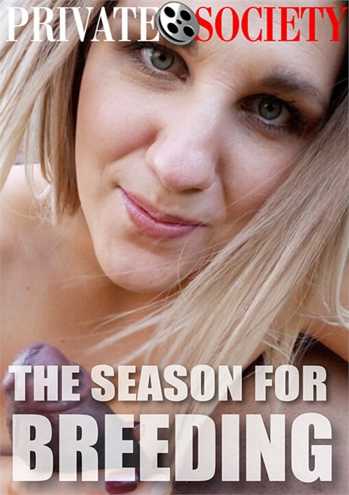 The Season For Breeding Streaming Video At Iafd Premium Streaming