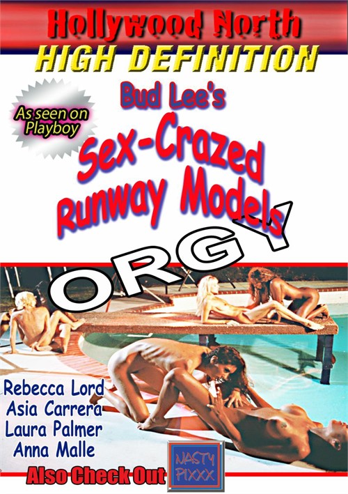 Bud Lees Sex Crazed Runway Models 2023 By Hollywood North Softcore Hotmovies