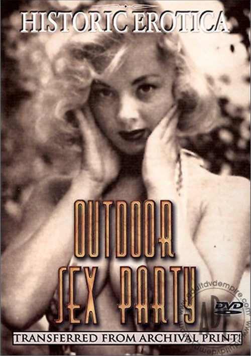 Outdoor Sex Party By Historic Erotica Hotmovies