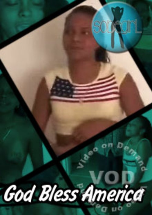 God Bless America Sobegirl Unlimited Streaming At Adult Dvd Empire Unlimited