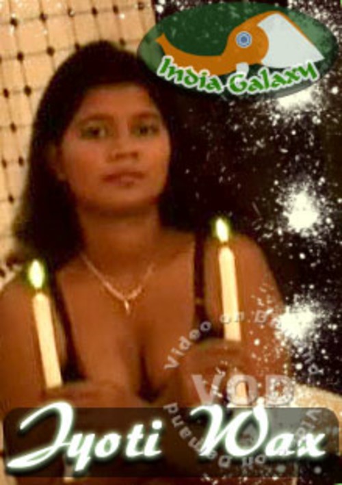Jyoti Wax India Galaxy Unlimited Streaming At Adult Empire Unlimited