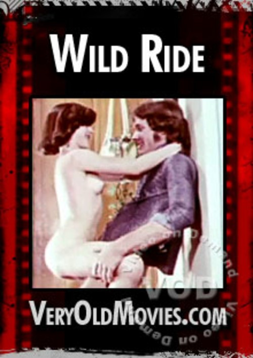 Wild Ride Veryoldmovies Unlimited Streaming At Adult Dvd Empire