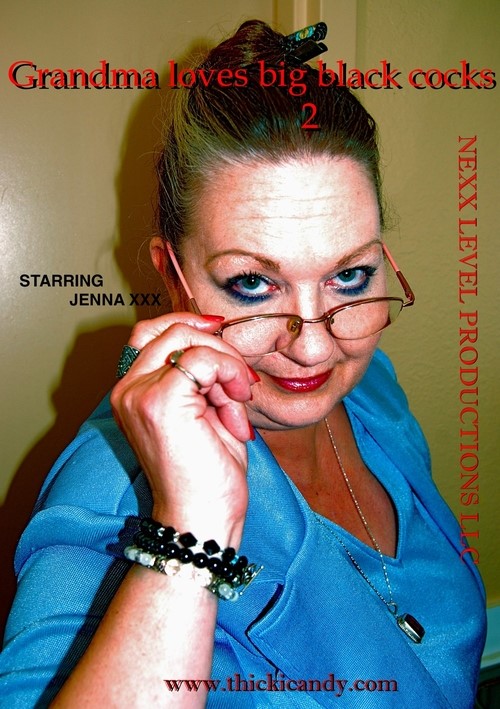 Grandma Loves Big Black Cocks 2 Nexx Level Productions Unlimited Streaming At Adult Empire