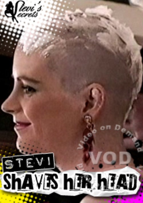 Stevi Shaves Her Head By Stevis Secrets Hotmovies