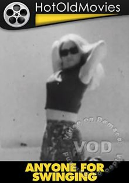 Anyone For Swinging Hotoldmovies Unlimited Streaming At Adult
