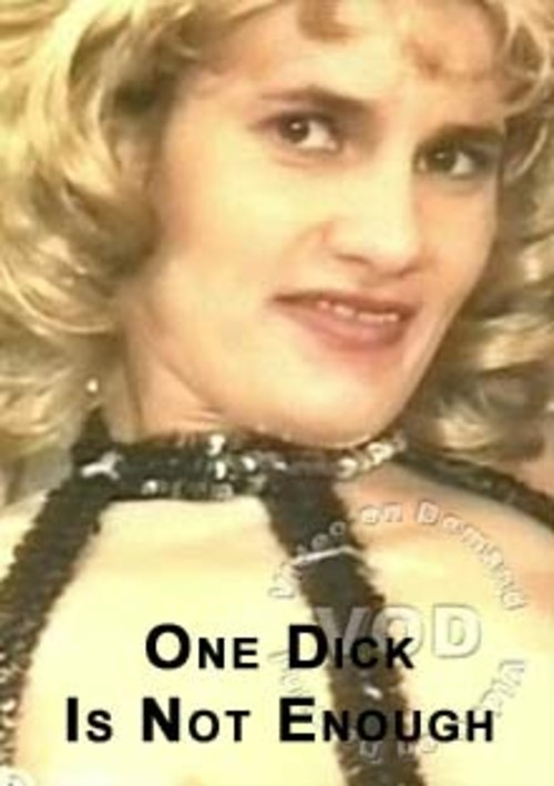 One Dick Is Not Enough By 6666 Productions Hotmovies