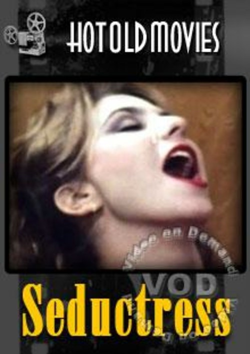 Seductress Hotoldmovies Unlimited Streaming At Adult Dvd Empire