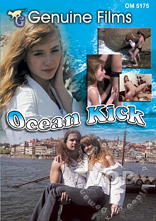 Ocean Kick Genuine Films Unlimited Streaming At Adult Empire Unlimited