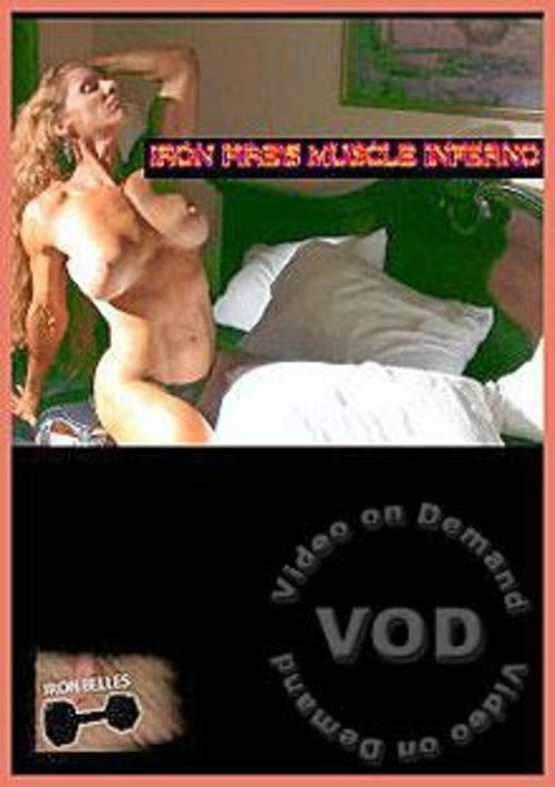 Iron Fires Muscle Inferno Iron Belles Unlimited Streaming At Adult Empire Unlimited