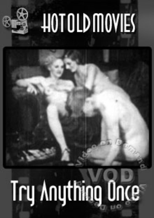 Try Anything Once 2007 Hotoldmovies Adult Dvd Empire