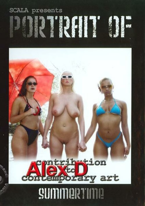 Portrait Of Alex D Summertime Scala Unlimited Streaming At Adult Dvd Empire Unlimited