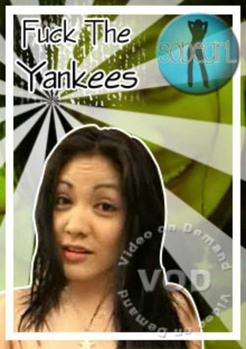 Fuck The Yankees 2005 By Sobegirl Hotmovies