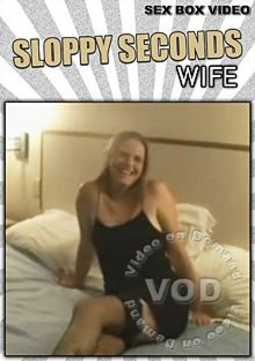 Sloppy Seconds Wife By Sex Box Video Hotmovies