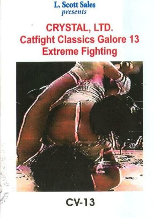 Catfight Classics Galore 13 Extreme Fighting Crystal Films Adult Dvd Empire