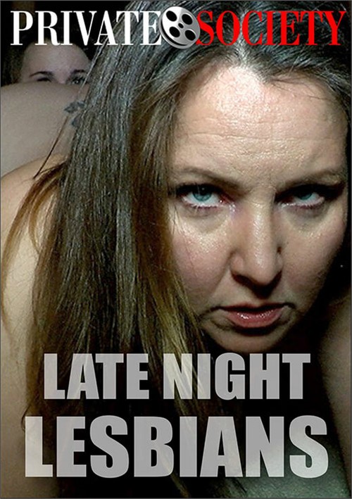Late Night Lesbians 2025 Private Society Adult Dvd Empire