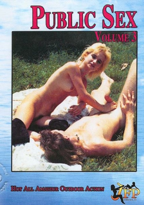 Public Sex Volume 3 Jfp Productions Unlimited Streaming At Adult Dvd Empire Unlimited