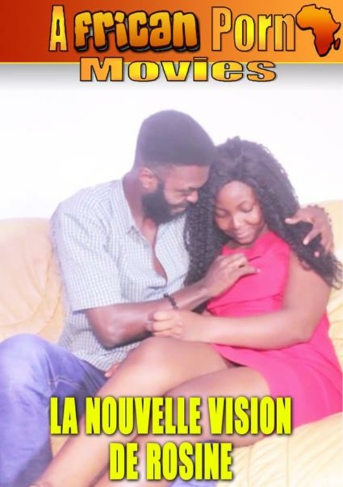 La Nouvelle Vision De Rosine African Porn Movies Unlimited