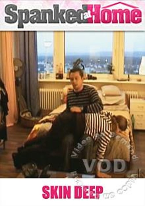 Skin Deep Spanked At Home Unlimited Streaming At Adult Empire Unlimited