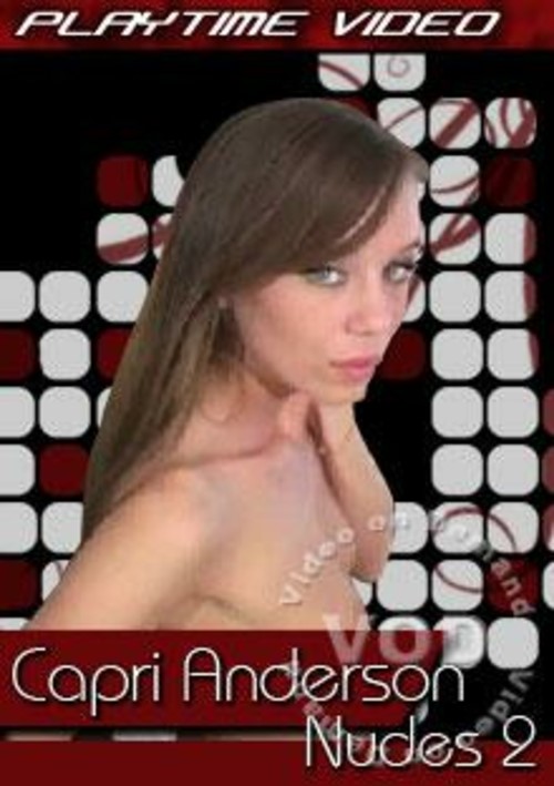 Capri Anderson Nudes 2 (2006) by Playtime Video - HotMovies