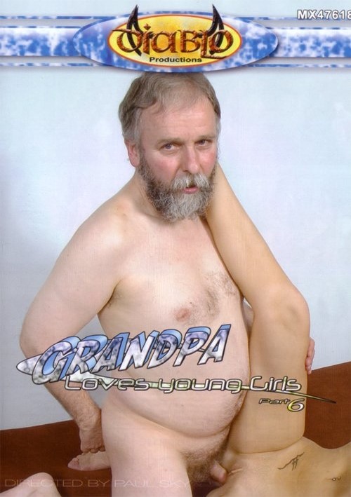 Grandpa Loves Young Girls 6 Diablo Productions Unlimited Streaming At Adult Empire Unlimited