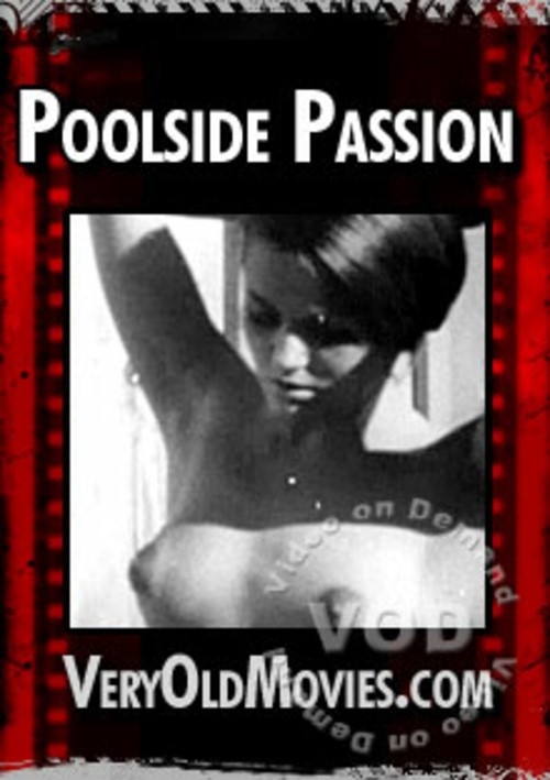 Poolside Passion 2009 Veryoldmovies Adult Dvd Empire