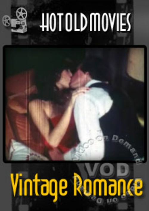 Vintage Romance By Hotoldmovies Hotmovies