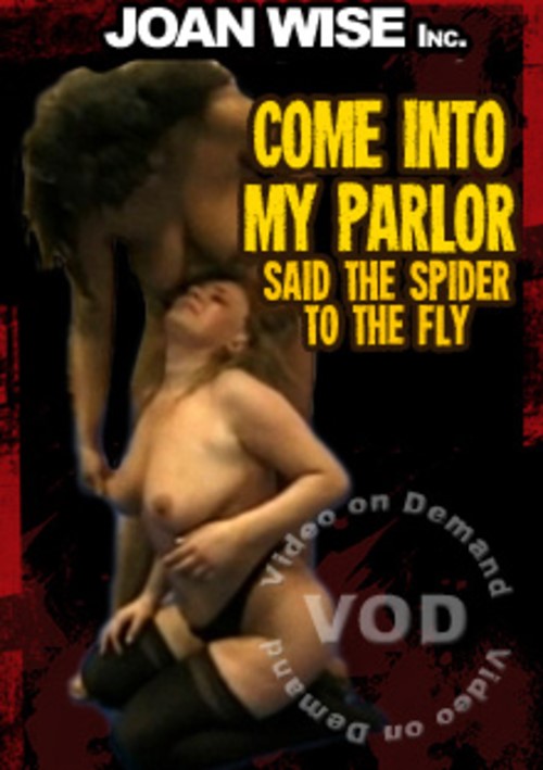 Come Into My Parlor Said The Spider To Joan Wise Productions Unlimited Streaming At Adult