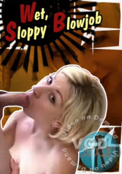 Wet Sloppy Blowjob 2005 Sobegirl Adult Dvd Empire