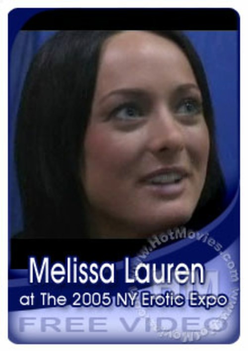 Melissa Lauren Interview At The 2005 Ny Erotic Expo National Interviews Unlimited Streaming