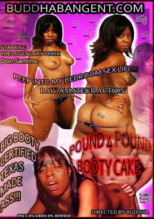 Pretty Pinkk Pound 4 Pound Butt Cake Buddha Bang Productions Unlimited Streaming At Adult