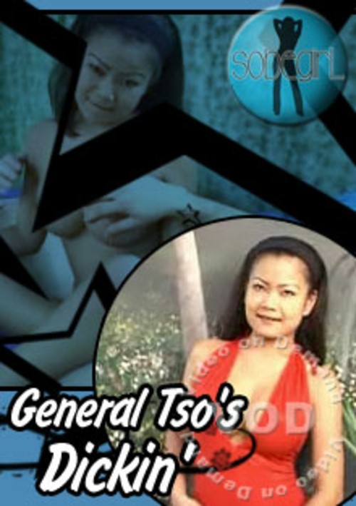 General Tsos Dickin Sobegirl Unlimited Streaming At Adult Dvd Empire Unlimited