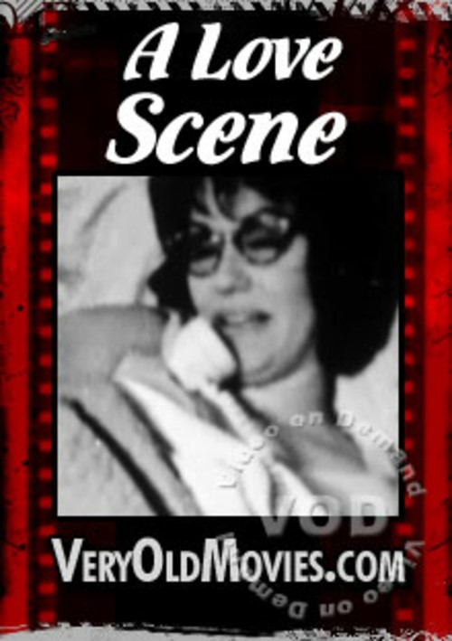 A Love Scene By Veryoldmovies Hotmovies