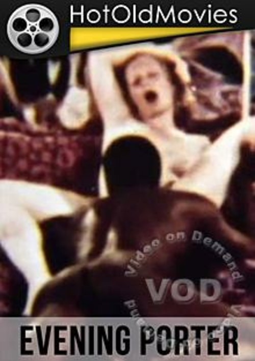 Hot Stuff 1 Evening Porter By Hotoldmovies Hotmovies