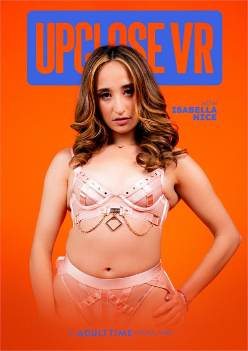 Up Close Vr With Isabella Nice Upclose Vr Adult Dvd Empire
