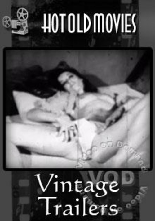 Vintage Trailers Hotoldmovies Unlimited Streaming At Adult Empire Unlimited